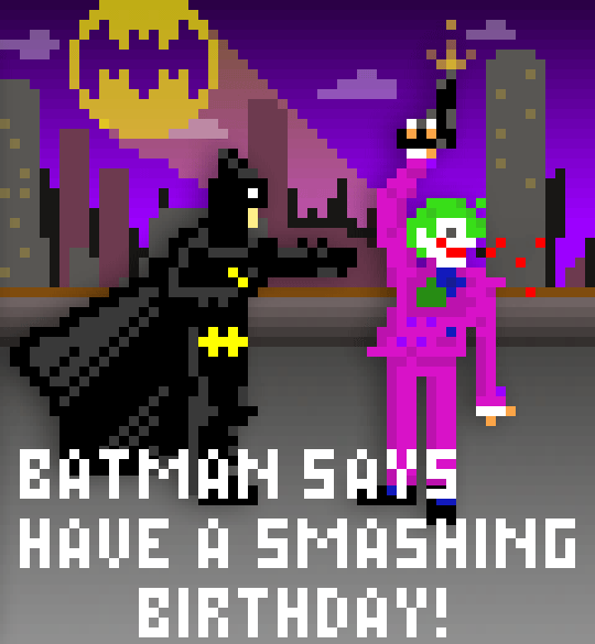 Batman Has smashing Birthdays @ PixelJoint.com