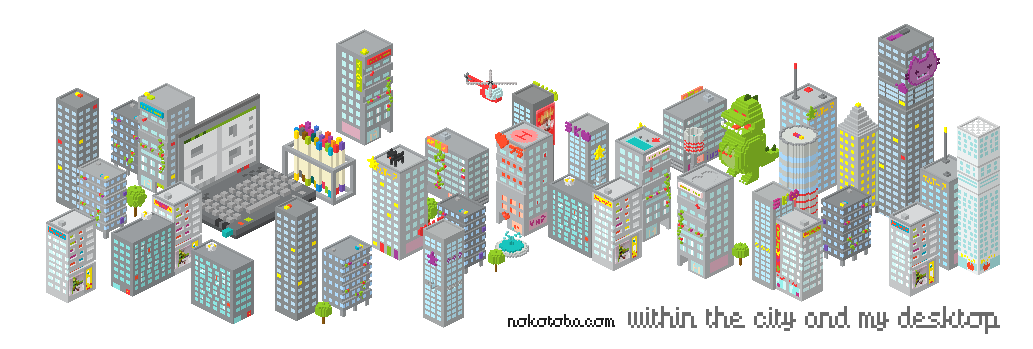 within the city and my desktop @ PixelJoint.com